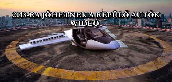 2018-RA JÖHETNEK A REPÜLŐ AUTÓK – VIDEÓ – Érdekes Világ